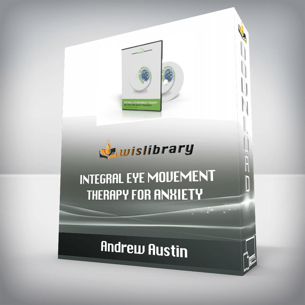 Andrew Austin - Integral Eye Movement Therapy For Anxiety