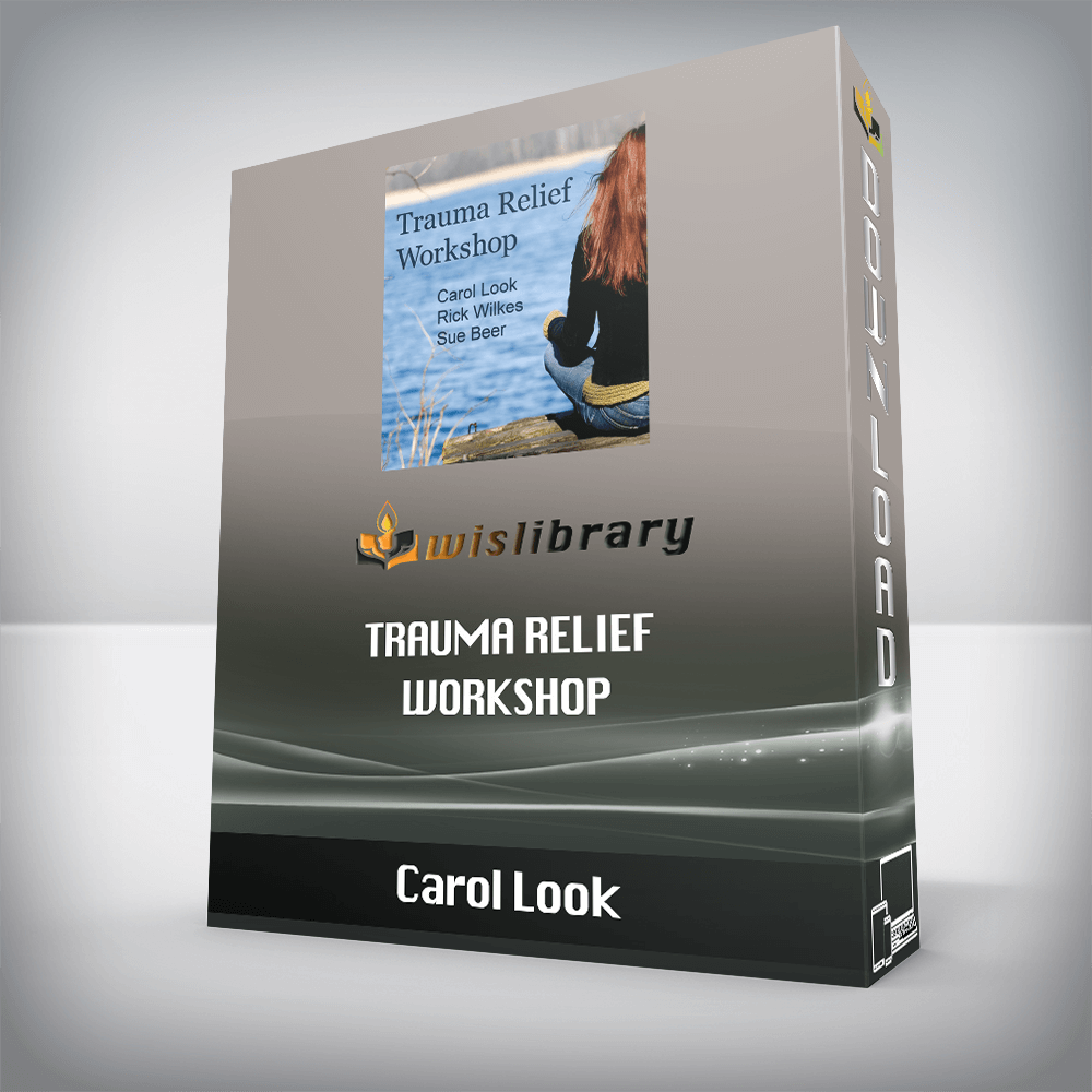 Carol Look - Trauma Relief Workshop