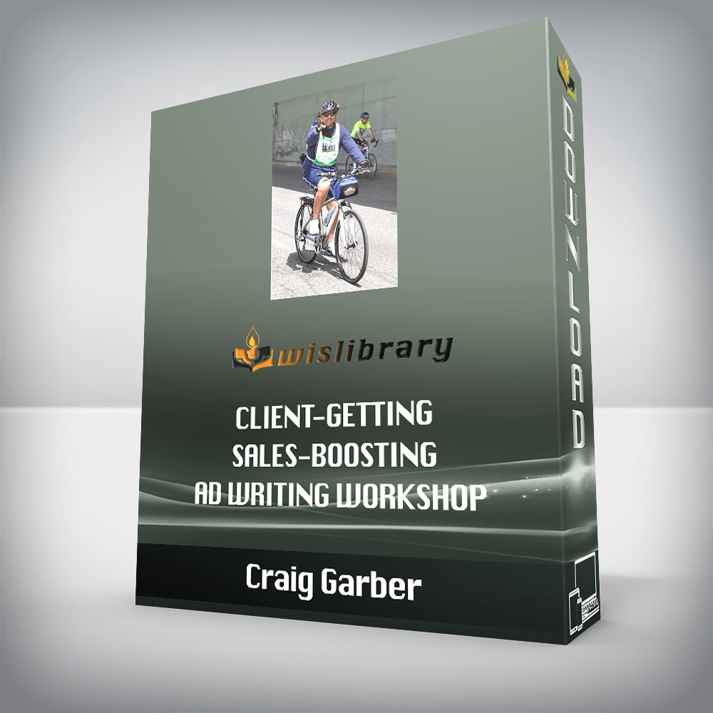 Craig Garber - Client-Getting Sales-Boosting Ad Writing Workshop