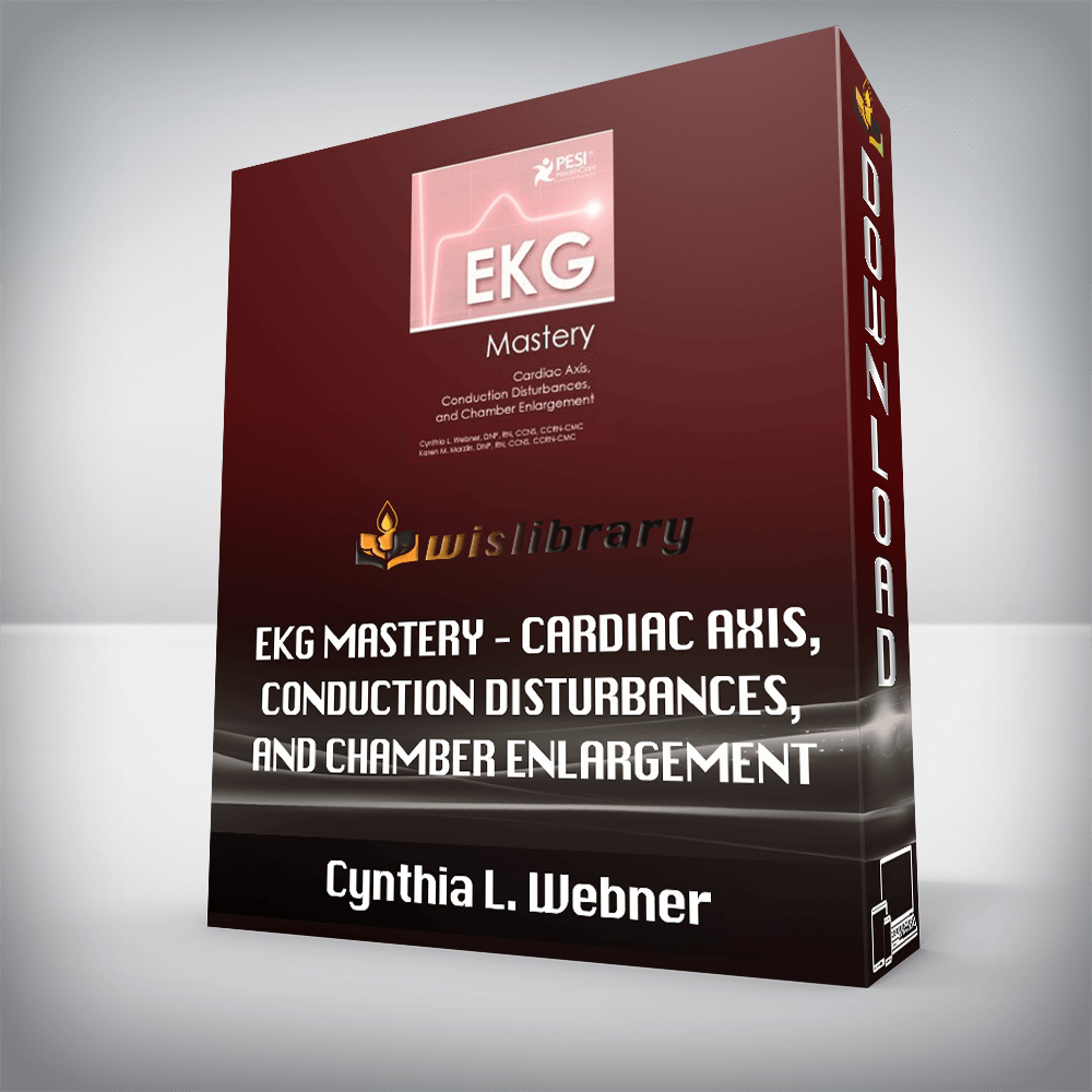 Cynthia L. Webner - EKG Mastery - Cardiac Axis, Conduction Disturbances ...