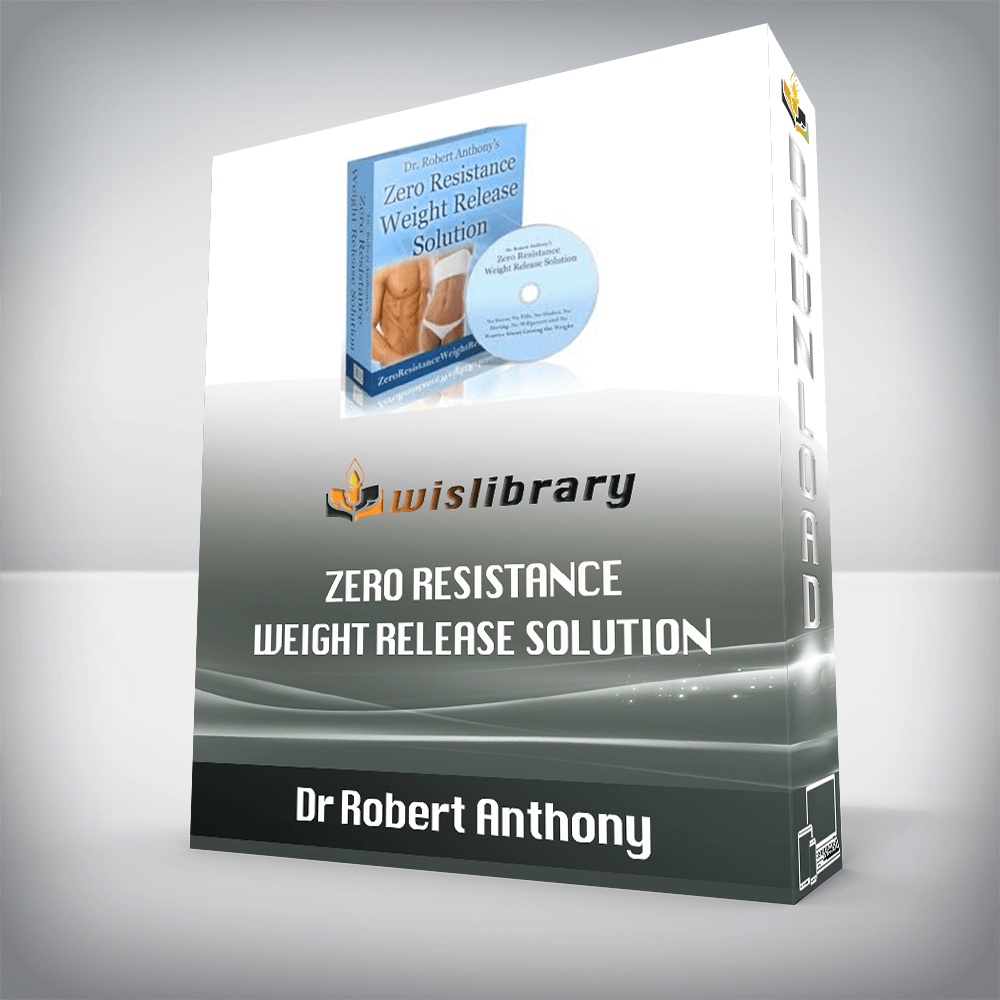 Dr Robert Anthony - Zero Resistance Weight Release Solution