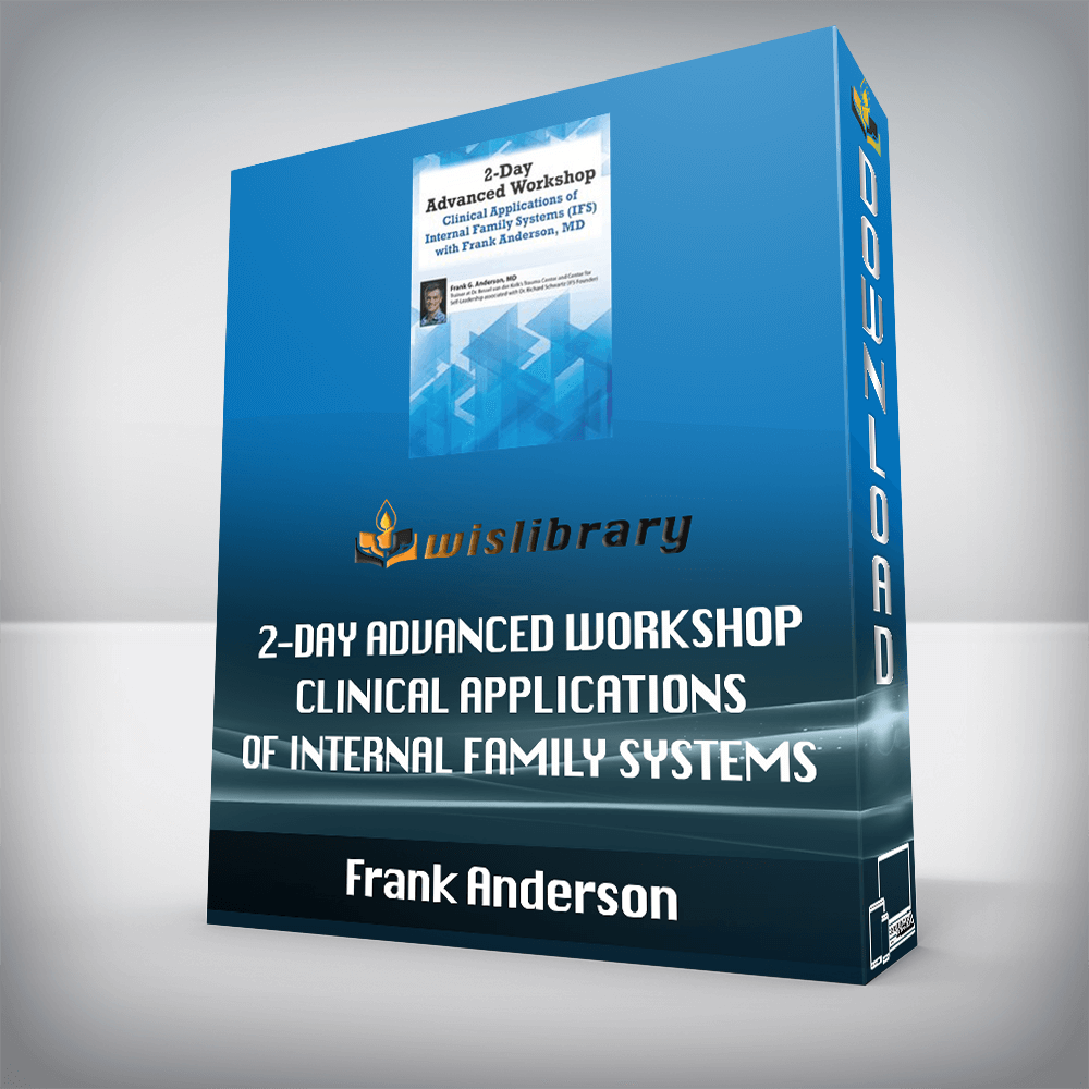 Frank Anderson - 2-Day Advanced Workshop - Clinical Applications of ...