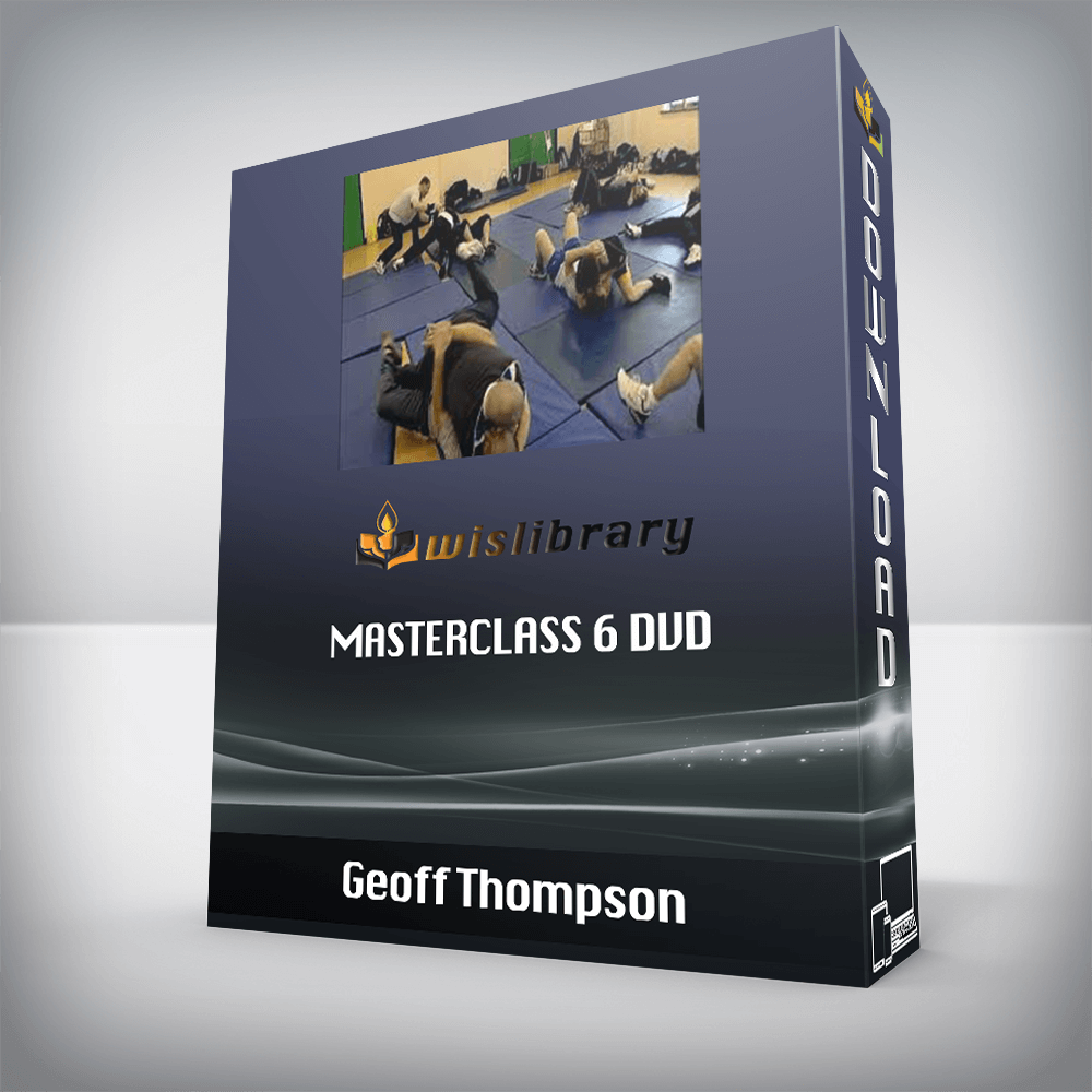 Geoff Thompson - Masterclass 6 DVD