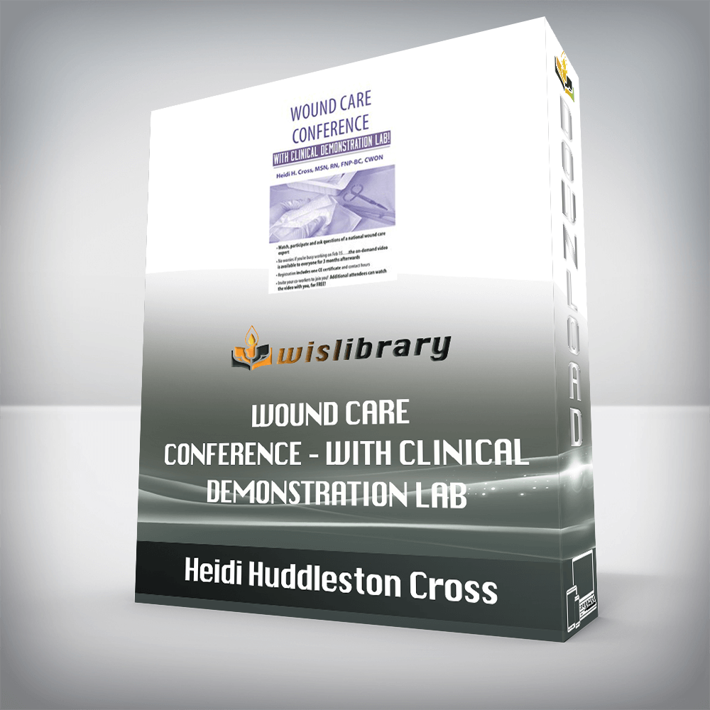 Heidi Huddleston Cross - Wound Care Conference – with Clinical ...