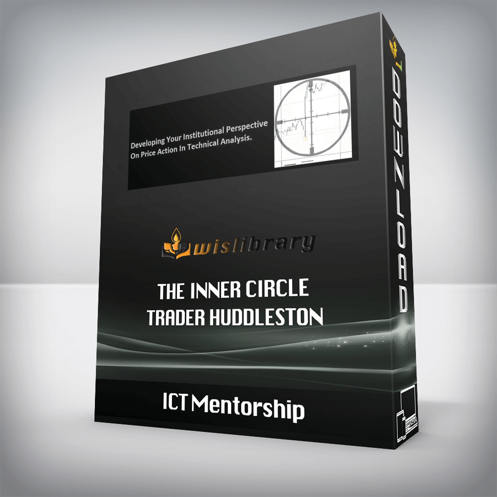 ICT Mentorship - The Inner Circle Trader Huddleston