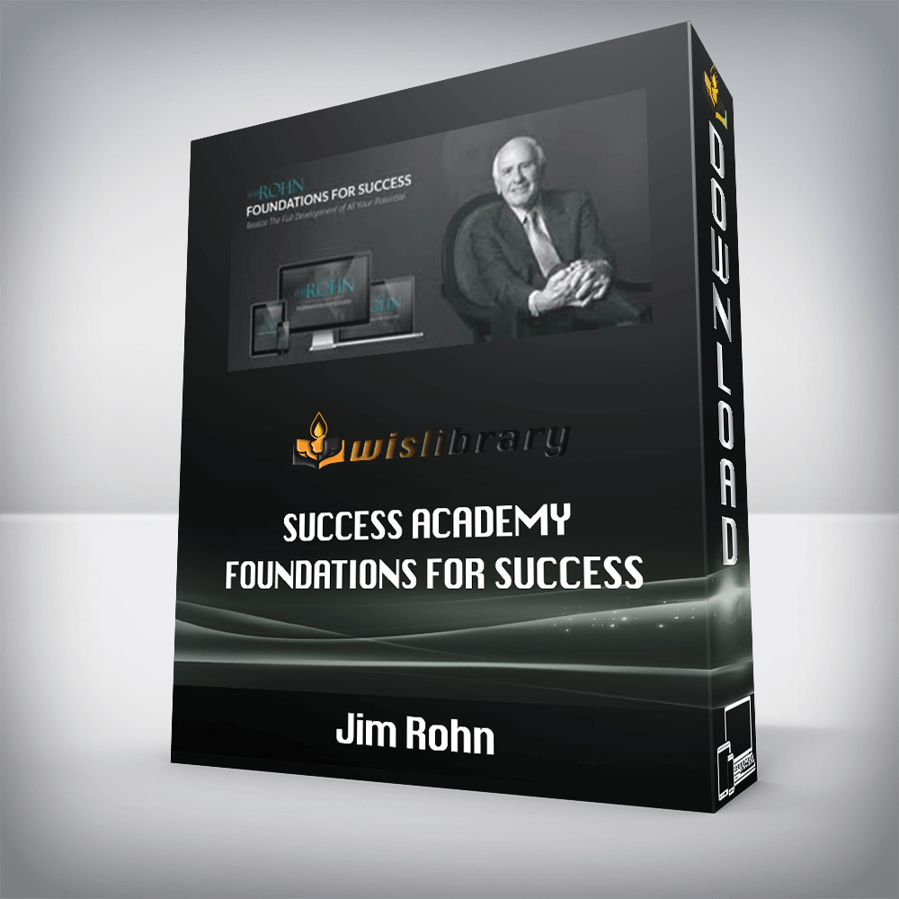 Jim Rohn - Success Academy – Foundations For Success