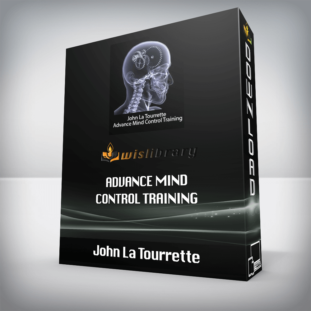 John La Tourrette - Advance Mind Control Training