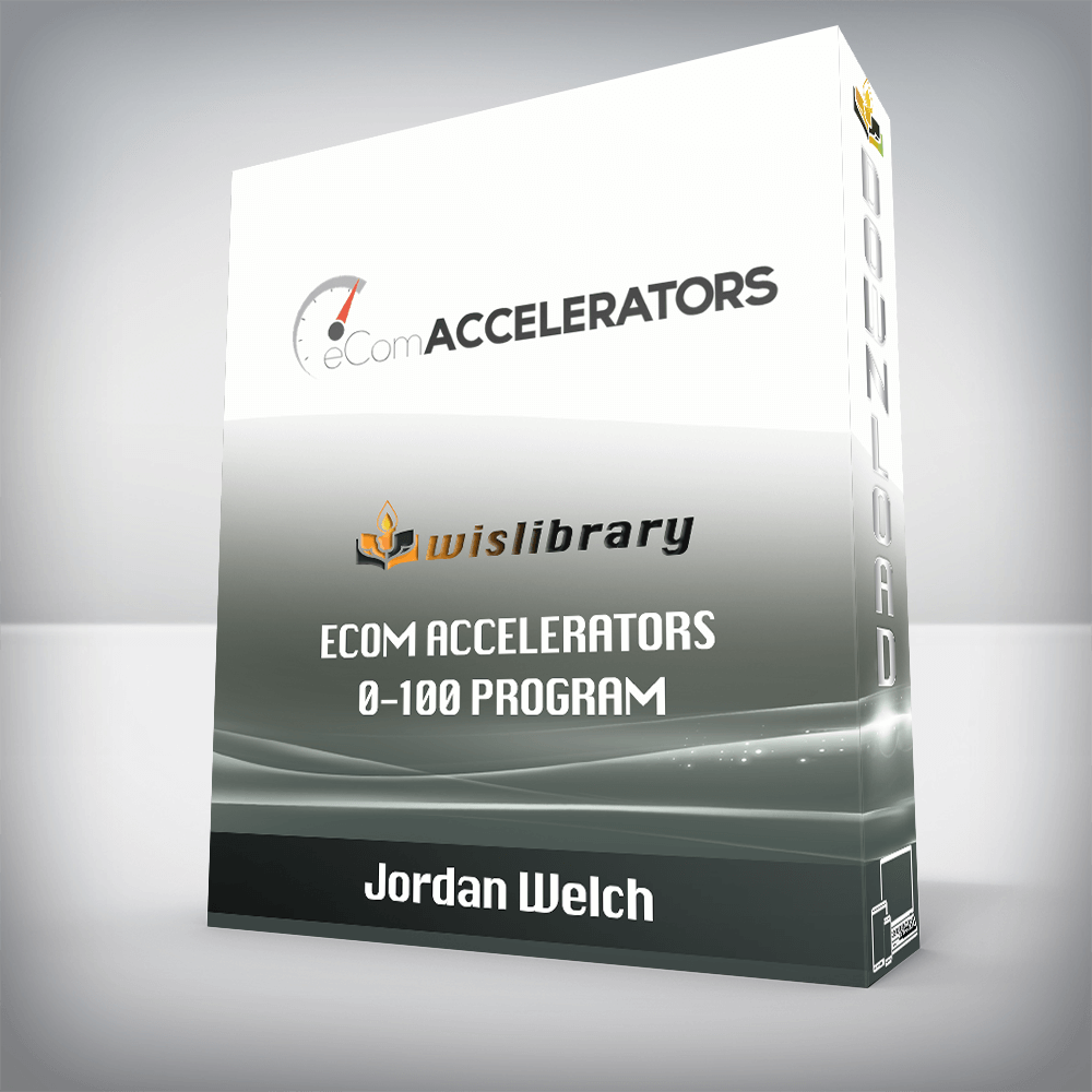 Jordan Welch - eCom Accelerators 0-100 Program