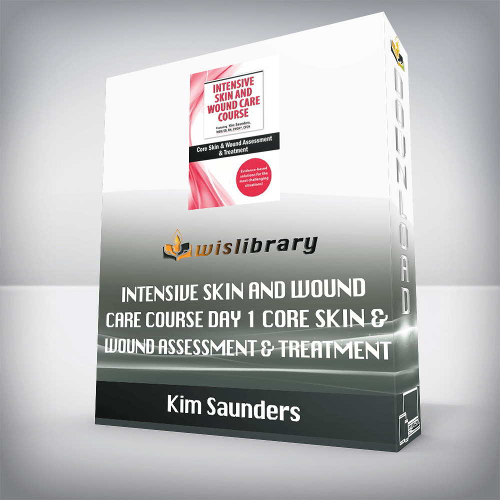 Kim Saunders - Intensive Skin and Wound Care Course Day 1 - Core Skin ...