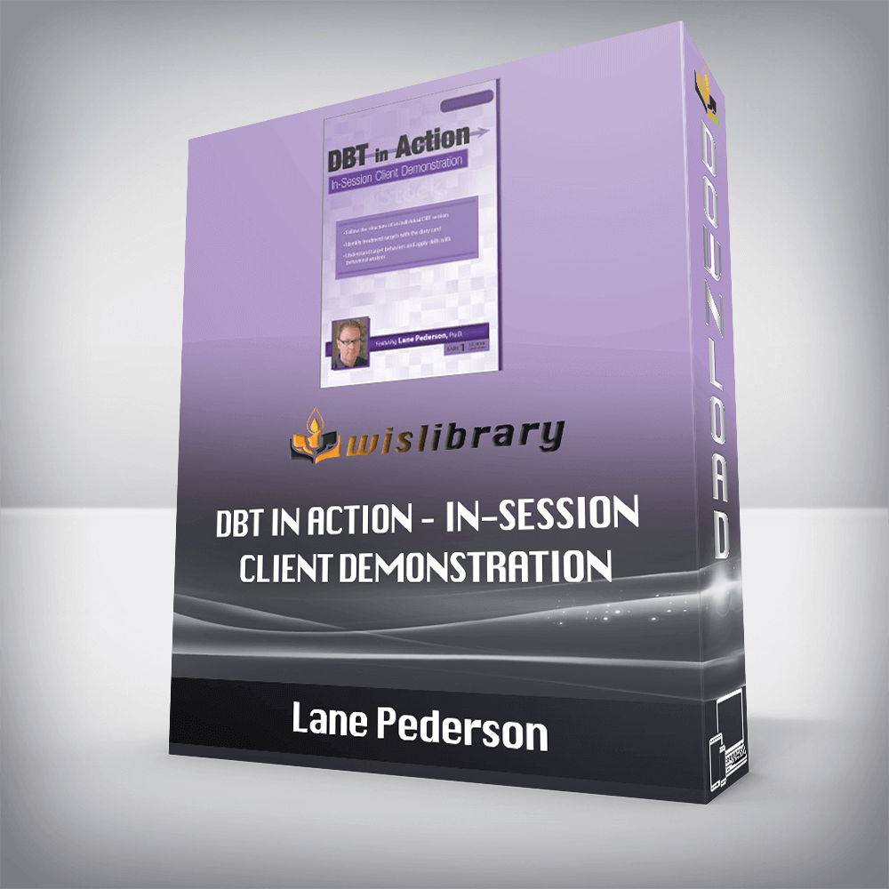 Lane Pederson - DBT in Action - In-Session Client Demonstration