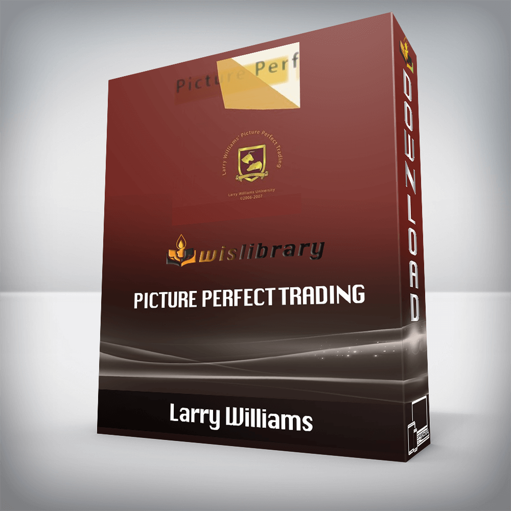 Larry Williams - Picture Perfect Trading