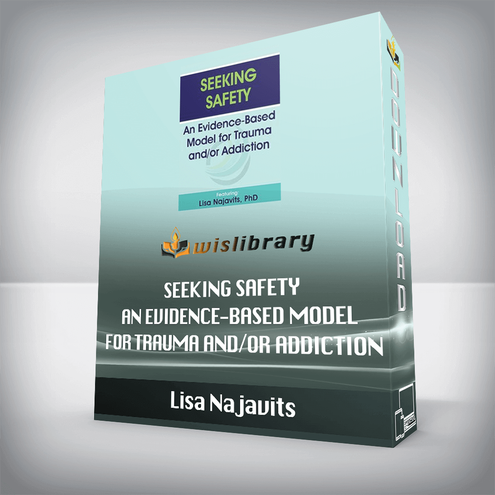 Lisa Najavits - Seeking Safety - An Evidence-Based Model for Trauma and ...