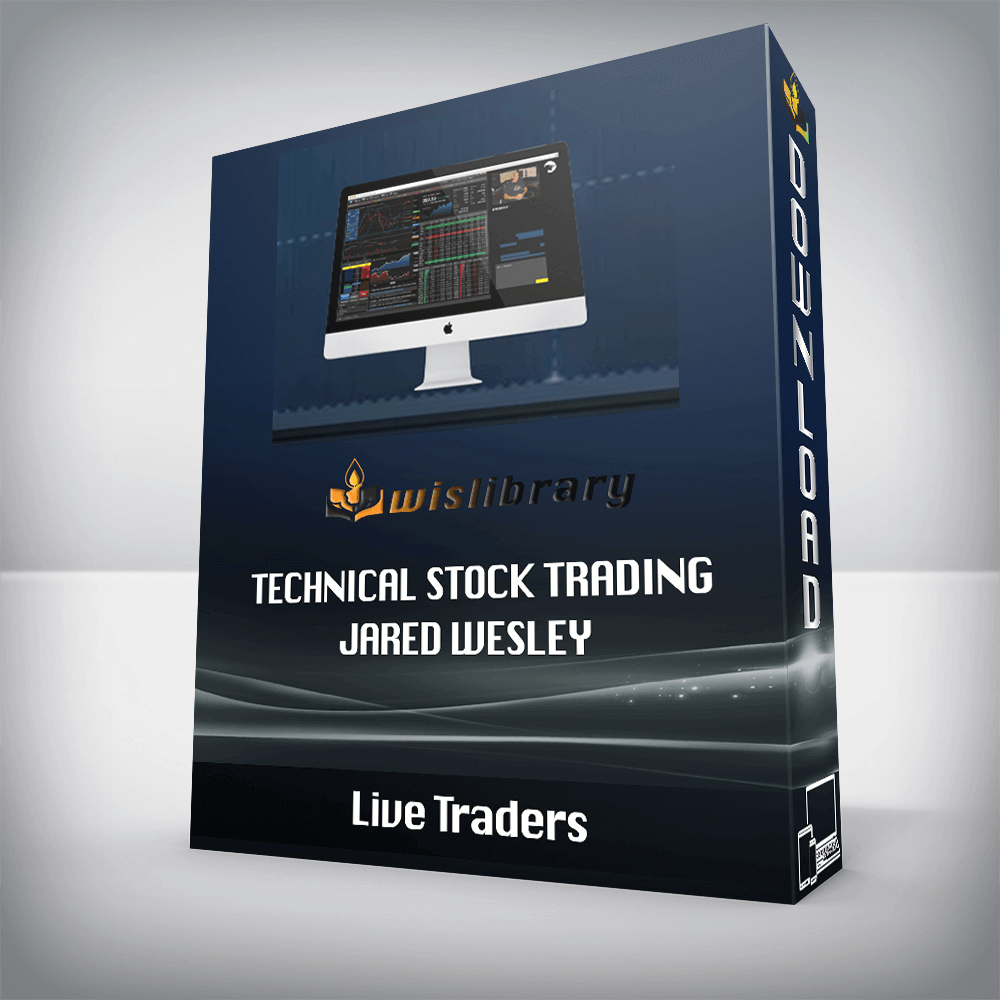 Live Traders - Technical Stock Trading - Jared Wesley