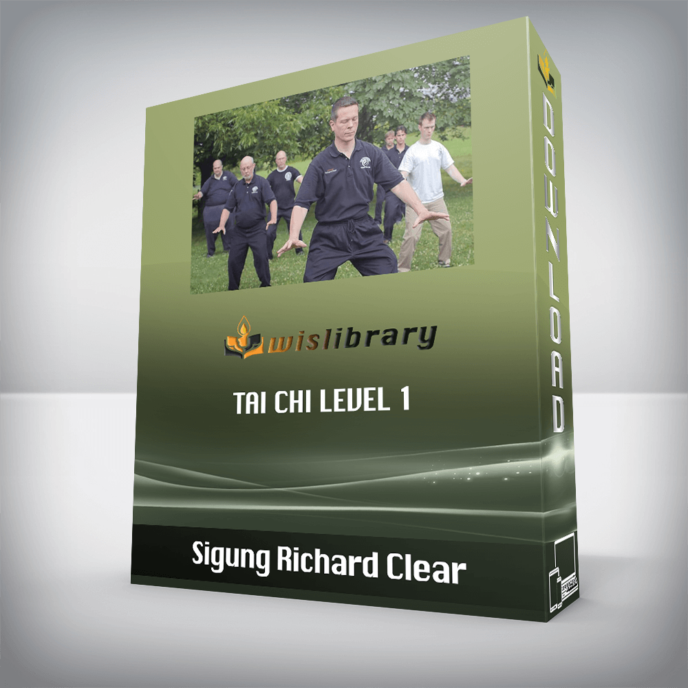Sigung Richard Clear - Tai Chi Level 1