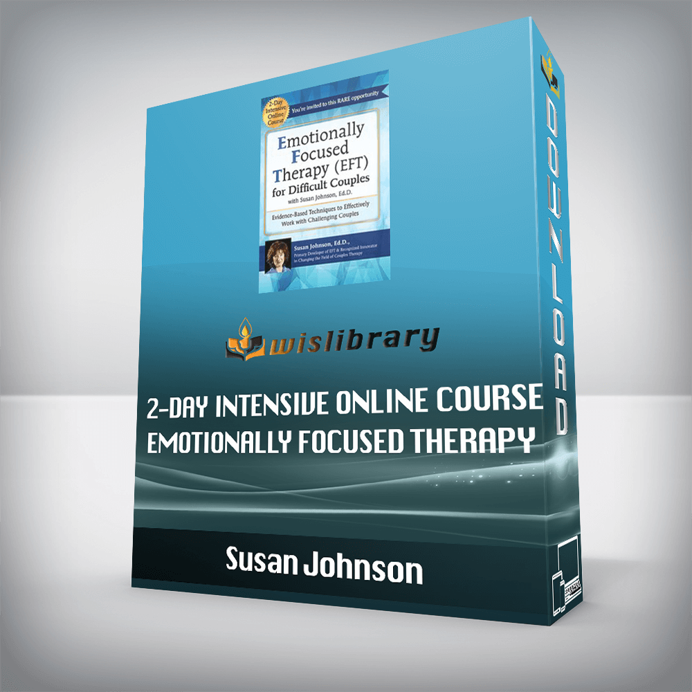 Susan Johnson - 2-Day Intensive Online Course - Emotionally Focused ...