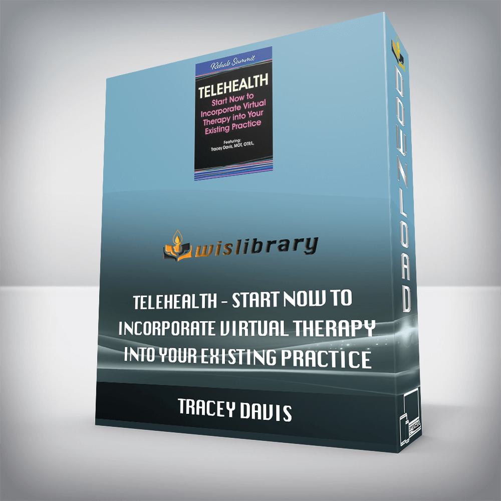 Tracey Davis - Telehealth - Start Now to Incorporate Virtual Therapy ...
