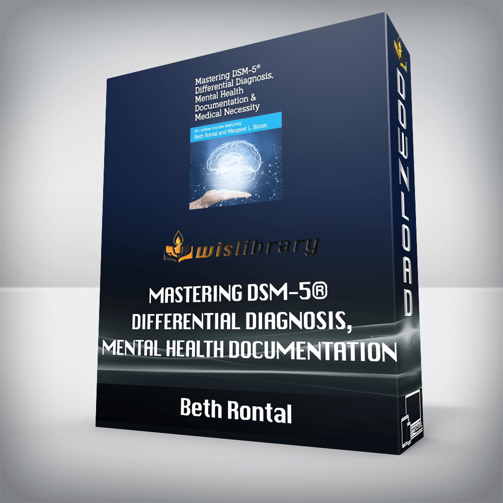 Beth Rontal - Mastering DSM-5® Differential Diagnosis, Mental Health ...