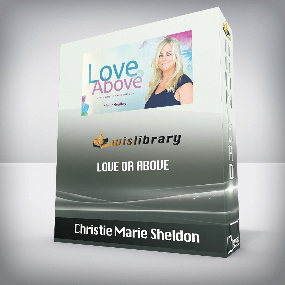 Christie Marie Sheldon - Love or Above
