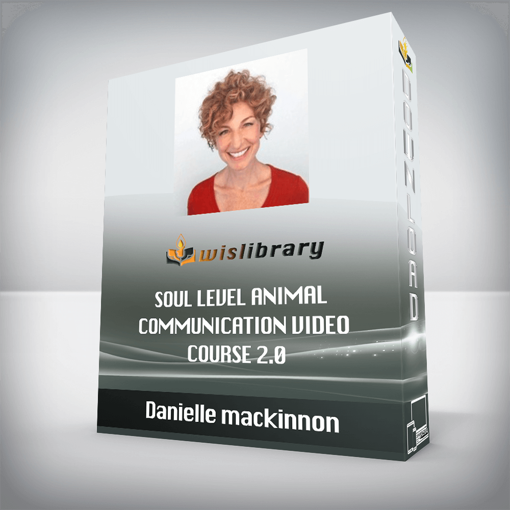 Danielle mackinnon - Soul Level Animal Communication Video Course 2.0