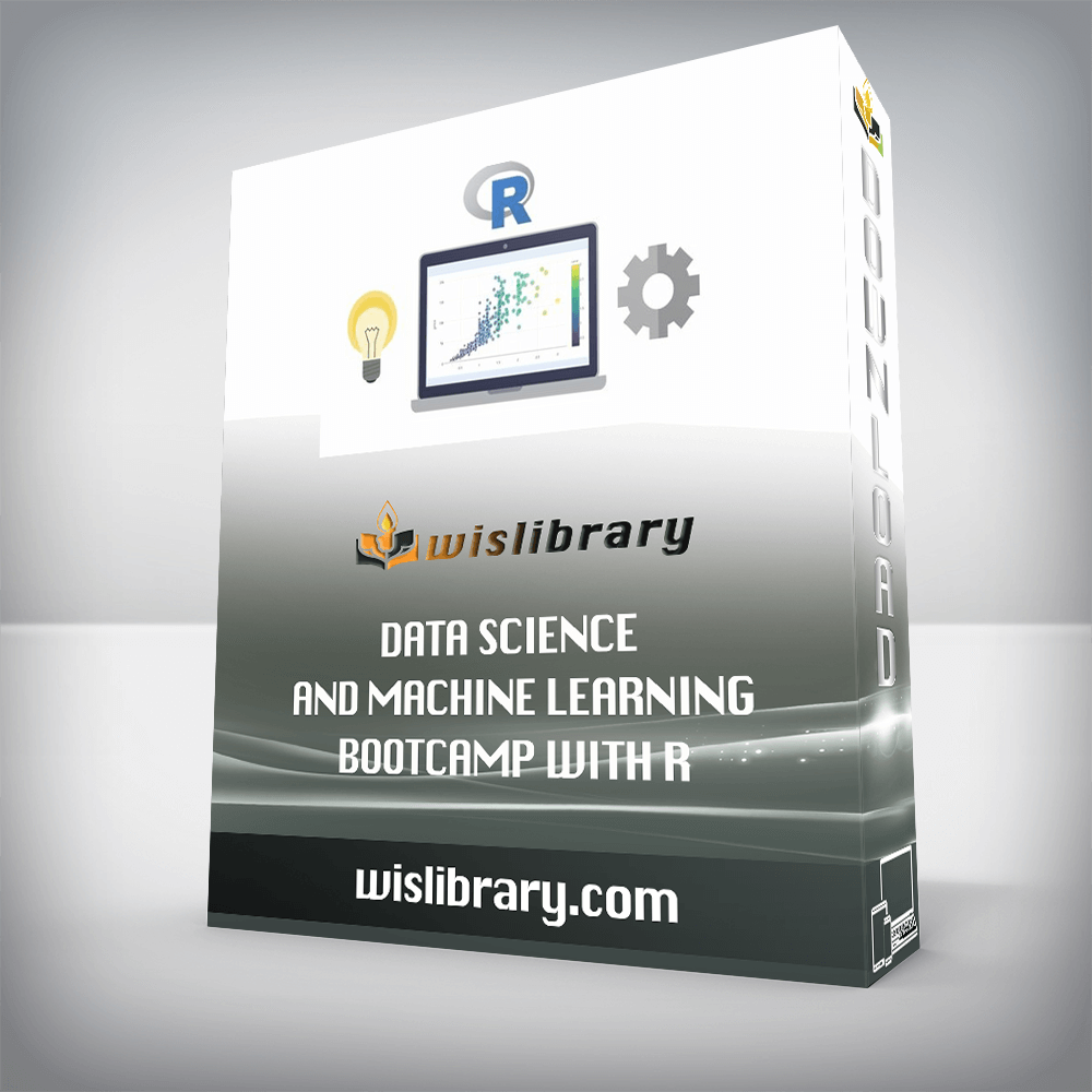 Data Science And Machine Learning Bootcamp With R