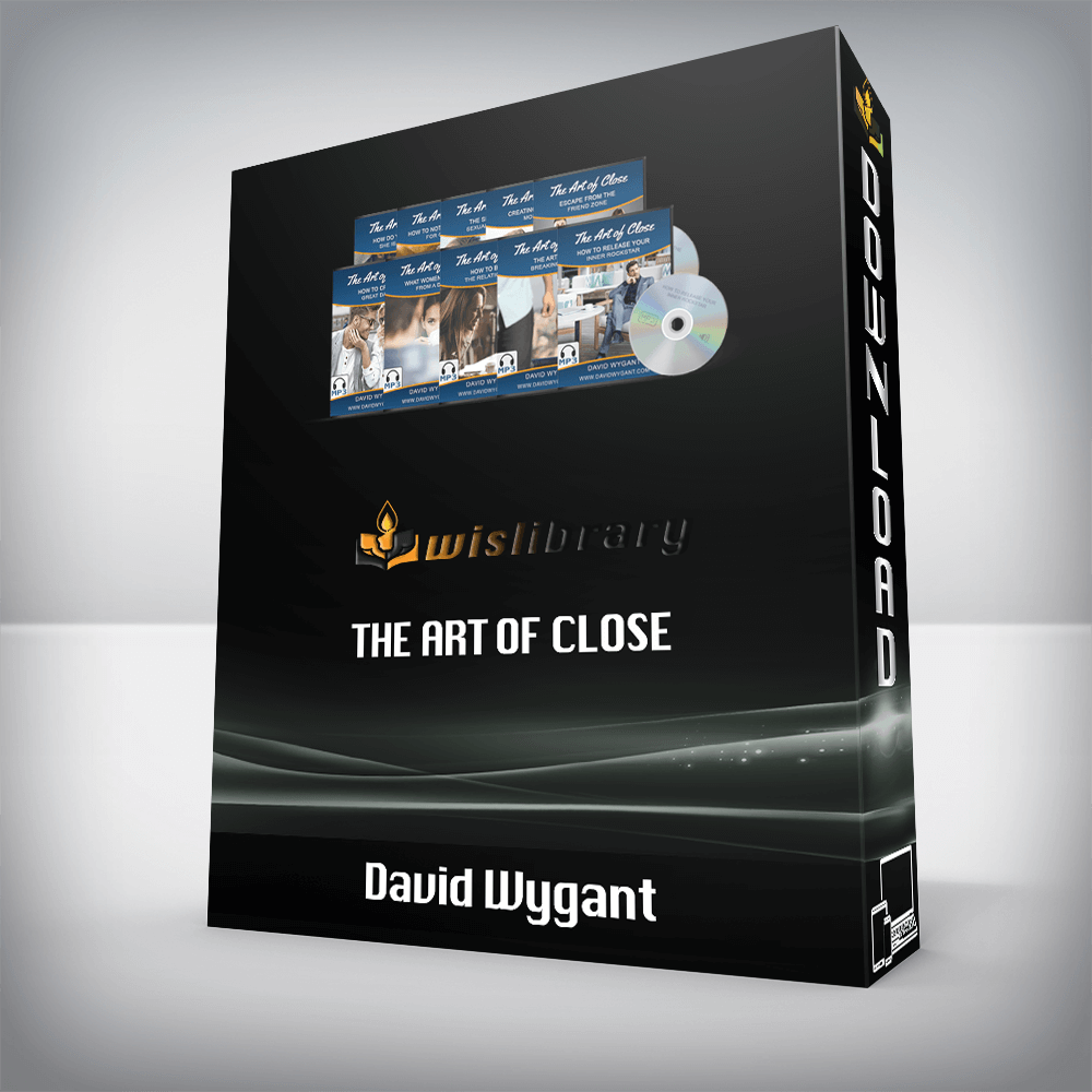 David Wygant - The Art of Close