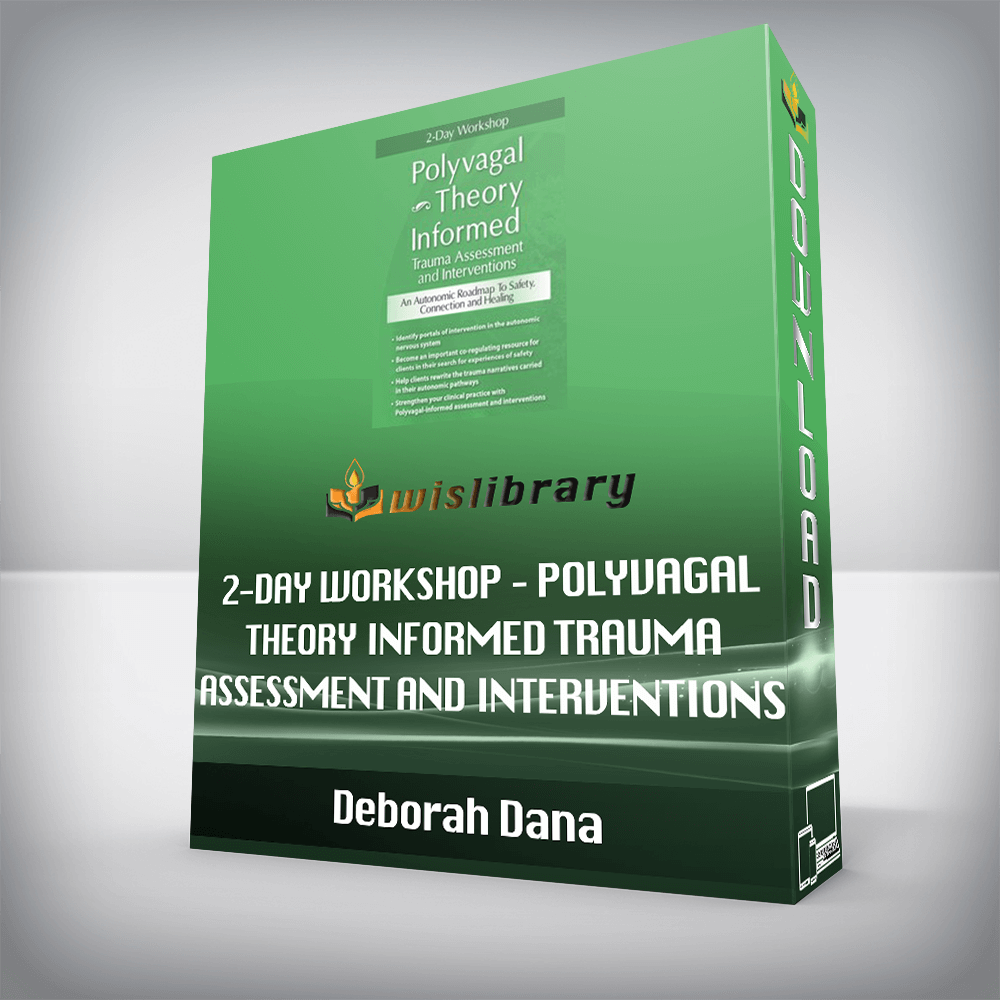 Deborah Dana - 2-Day Workshop - Polyvagal Theory Informed Trauma ...