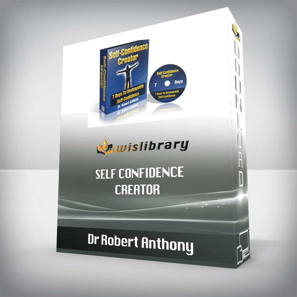 Dr Robert Anthony - Self Confidence Creator