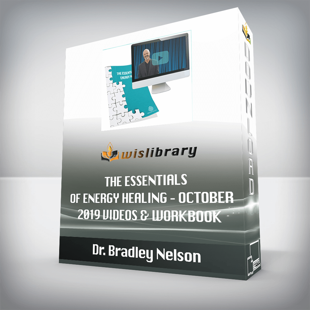 Dr. Bradley Nelson – The Essentials of Energy Healing – October 2019 ...
