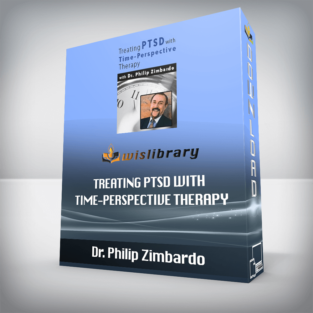 Dr. Philip Zimbardo - Treating PTSD with Time-Perspective Therapy