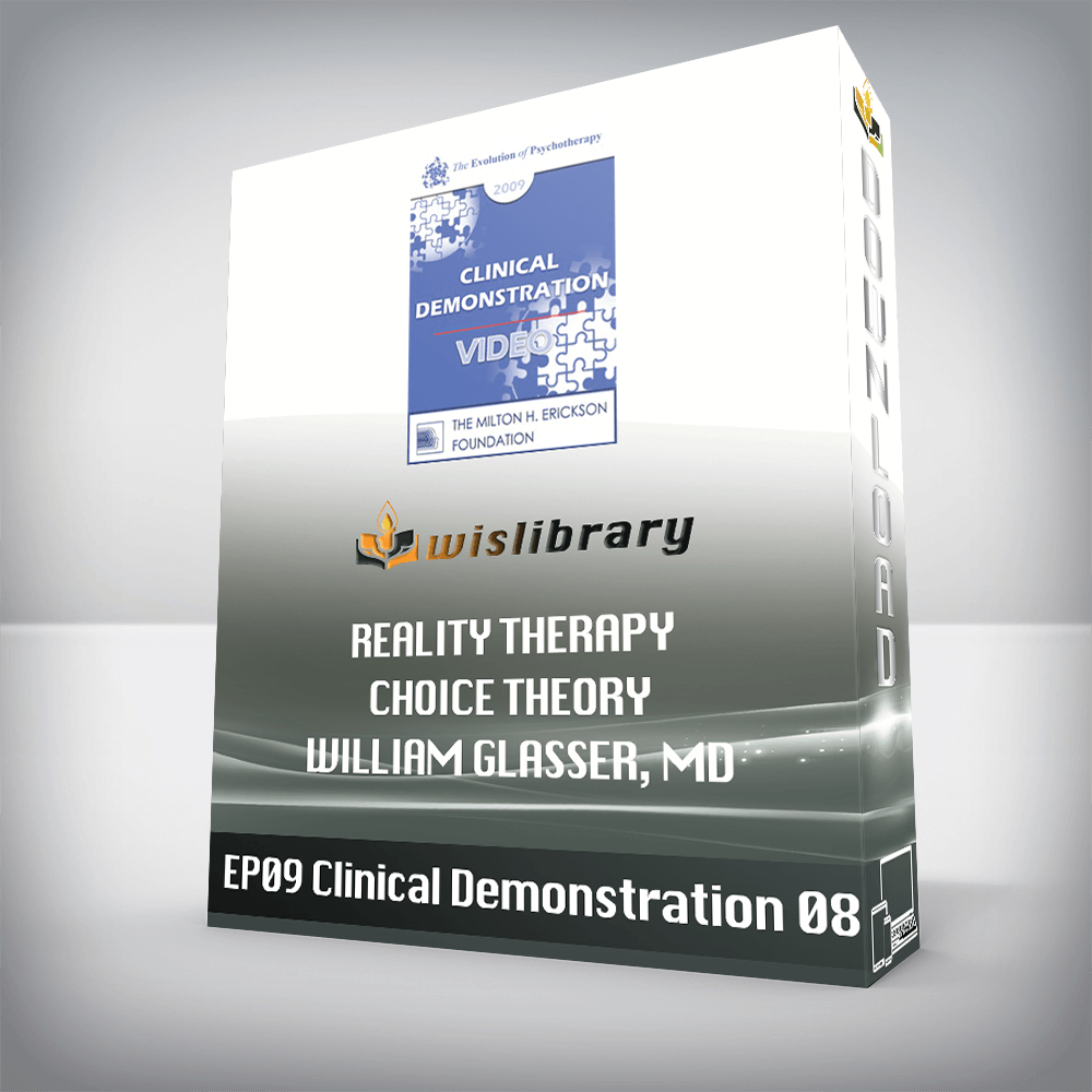 EP09 Clinical Demonstration 08 – Reality Therapy/Choice Theory ...