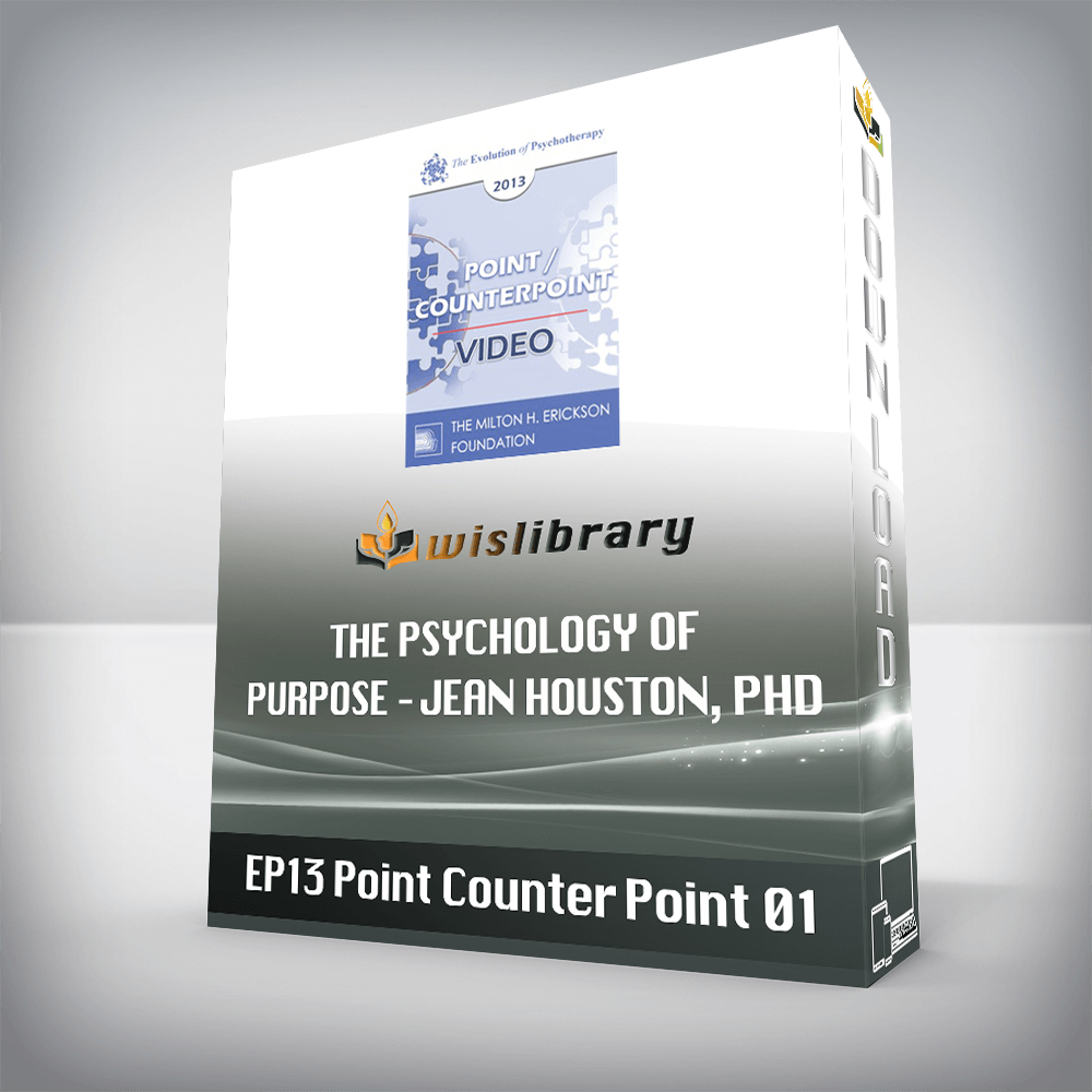 EP13 Point/Counter Point 01 - The Psychology of Purpose - Jean Houston, PHD