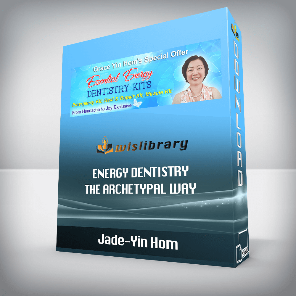 Jade-Yin Hom - Energy Dentistry the Archetypal Way