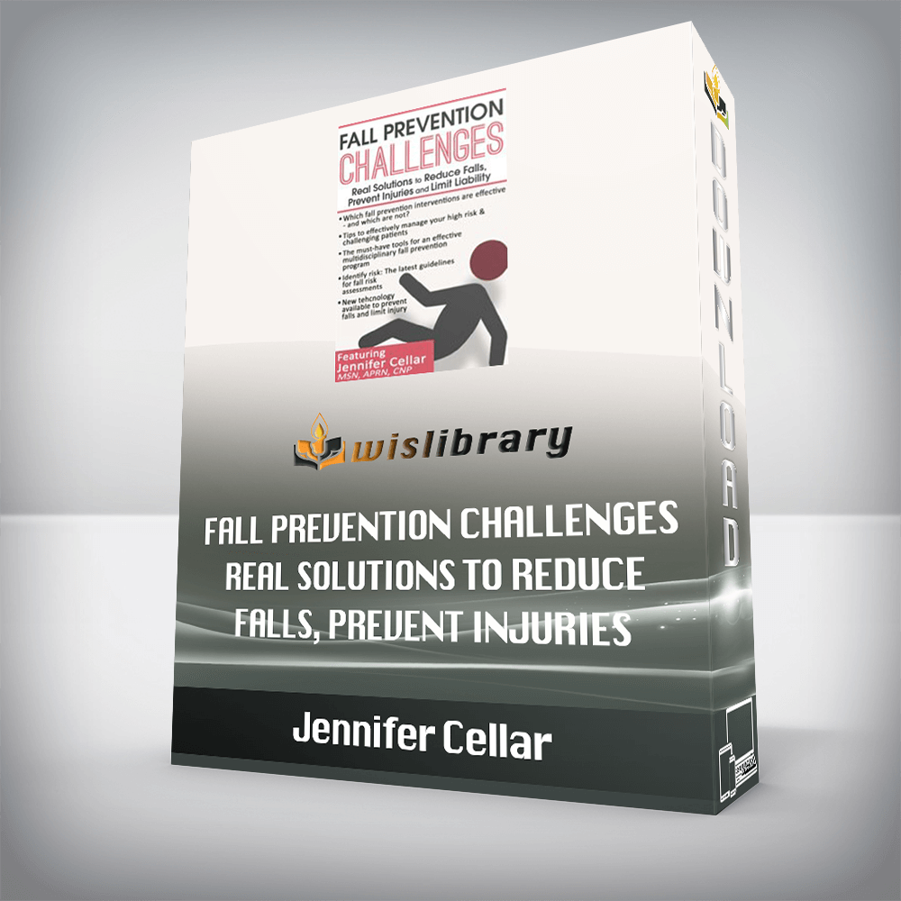 Jennifer Cellar - Fall Prevention Challenges - Real Solutions to Reduce ...