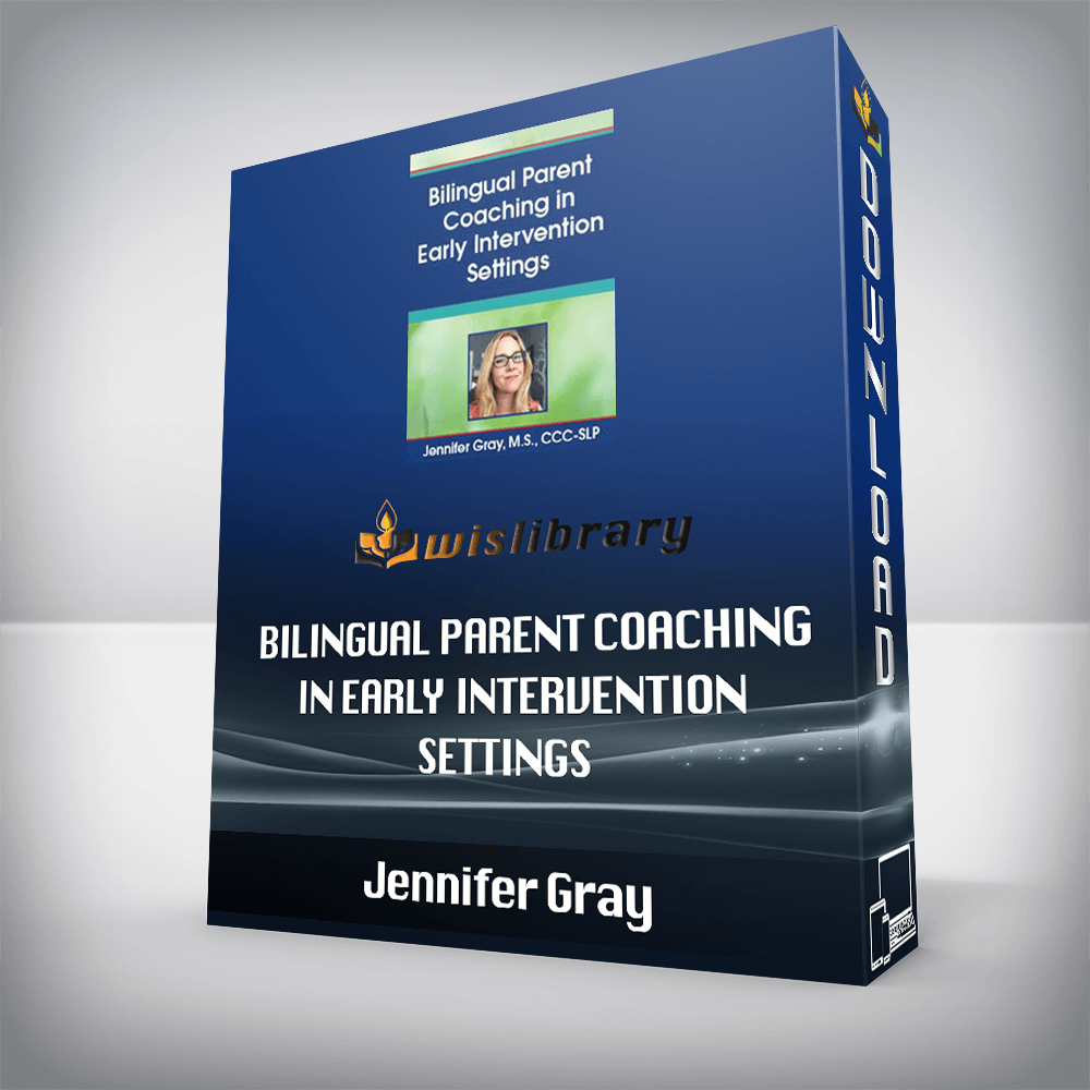 Jennifer Gray - Bilingual Parent Coaching in Early Intervention Settings
