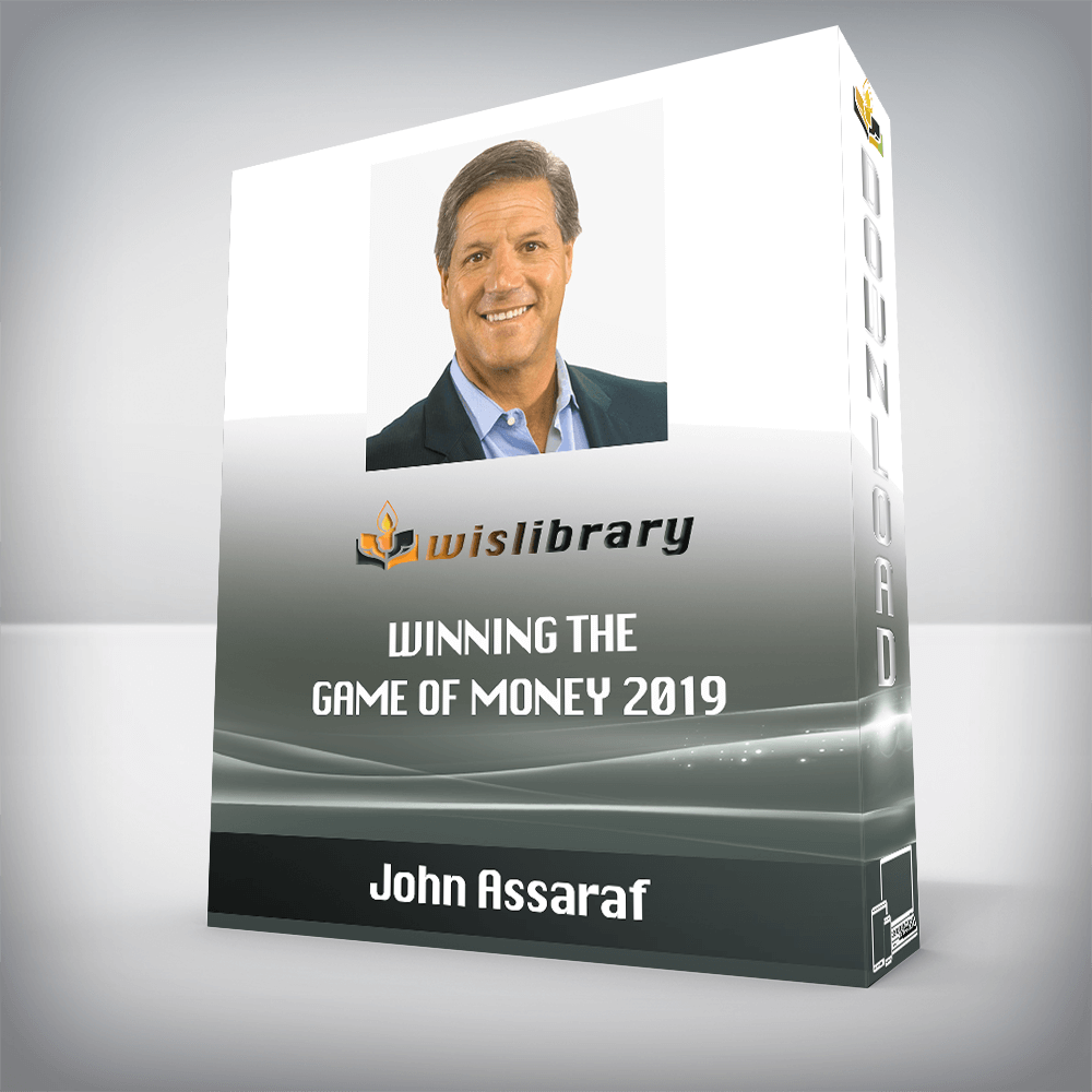 John Assaraf - Winning the Game of Money 2019