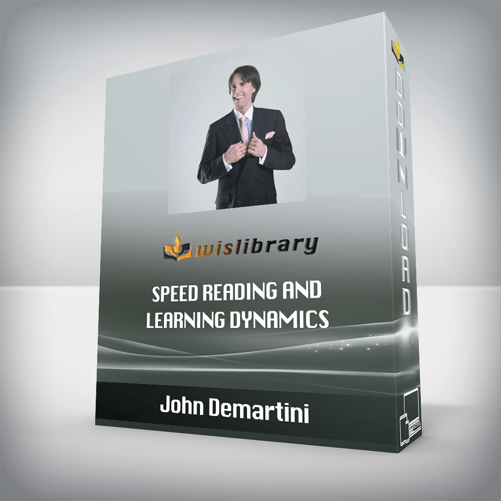 John Demartini – Speed Reading and Learning Dynamics