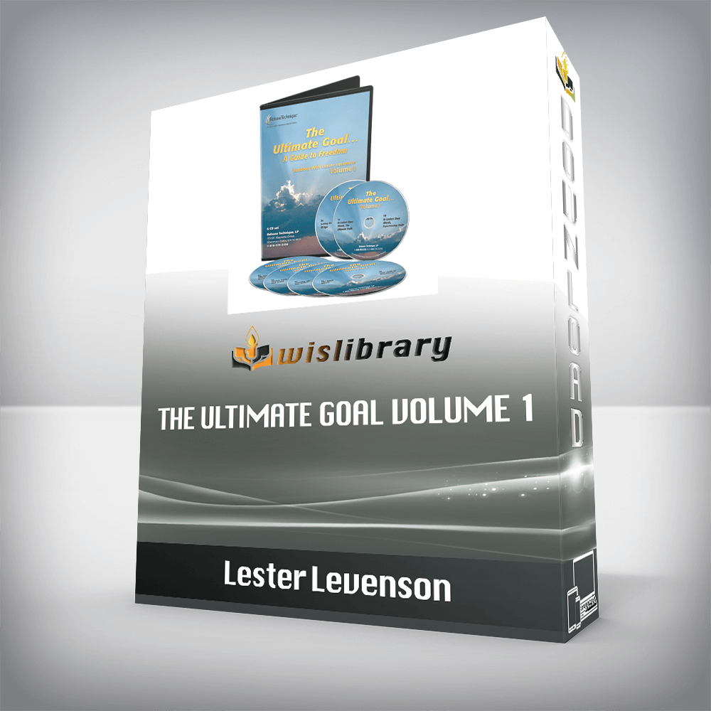 Lester Levenson - The Ultimate Goal Volume 1