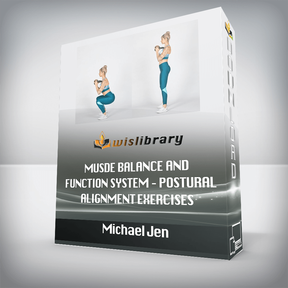 Michael Jen - Musde Balance and Function System - Postural Alignment ...