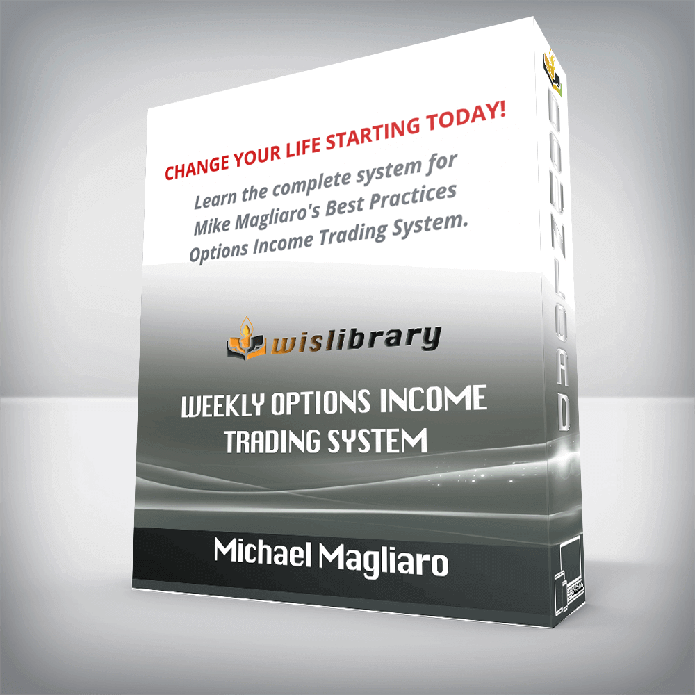 Michael Magliaro - Weekly Options Income Trading System