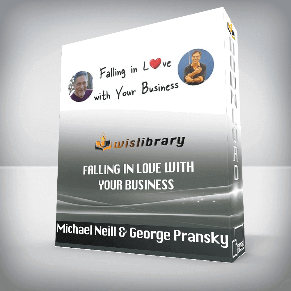 Michael Neill & George Pransky - Falling in Love With Your Business