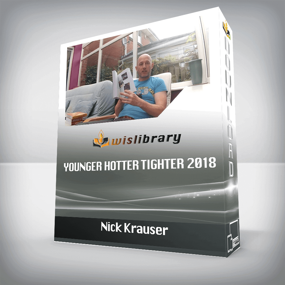 Nick Krauser - Younger Hotter Tighter 2018