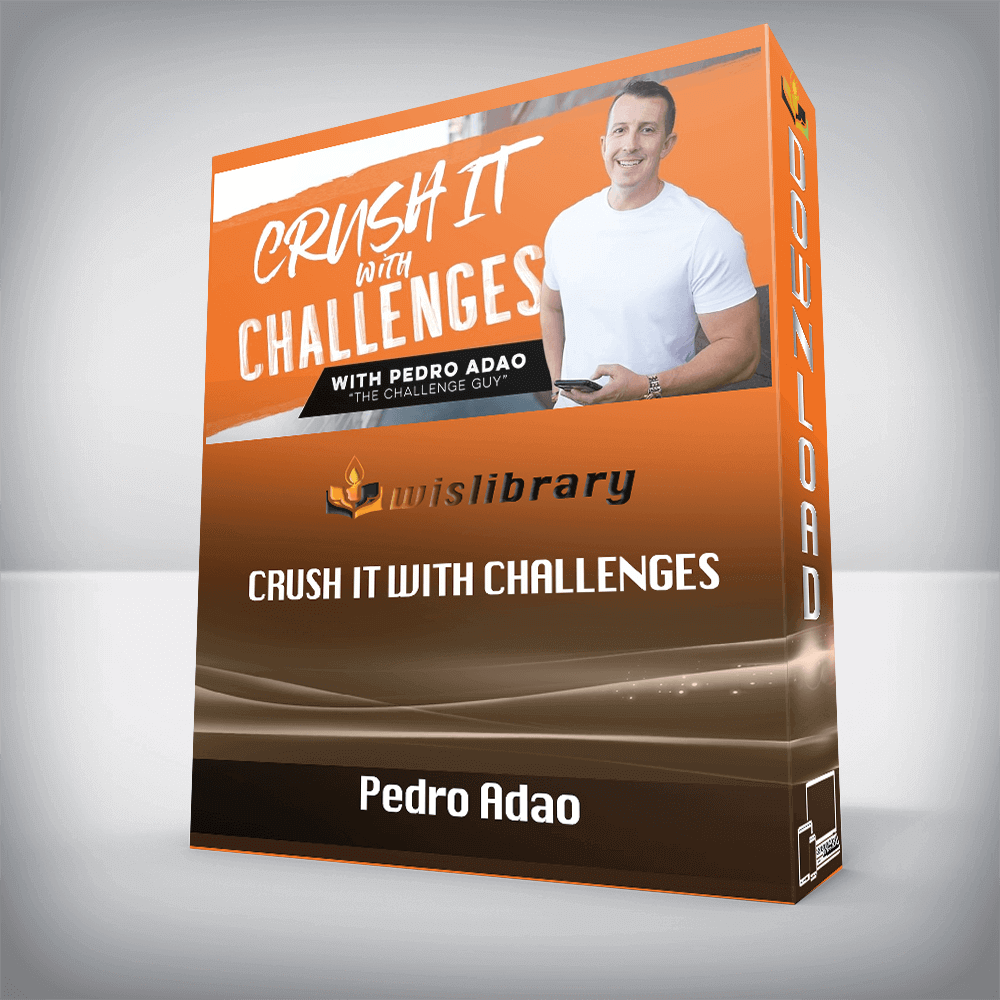 Pedro Adao - Crush It With Challenges