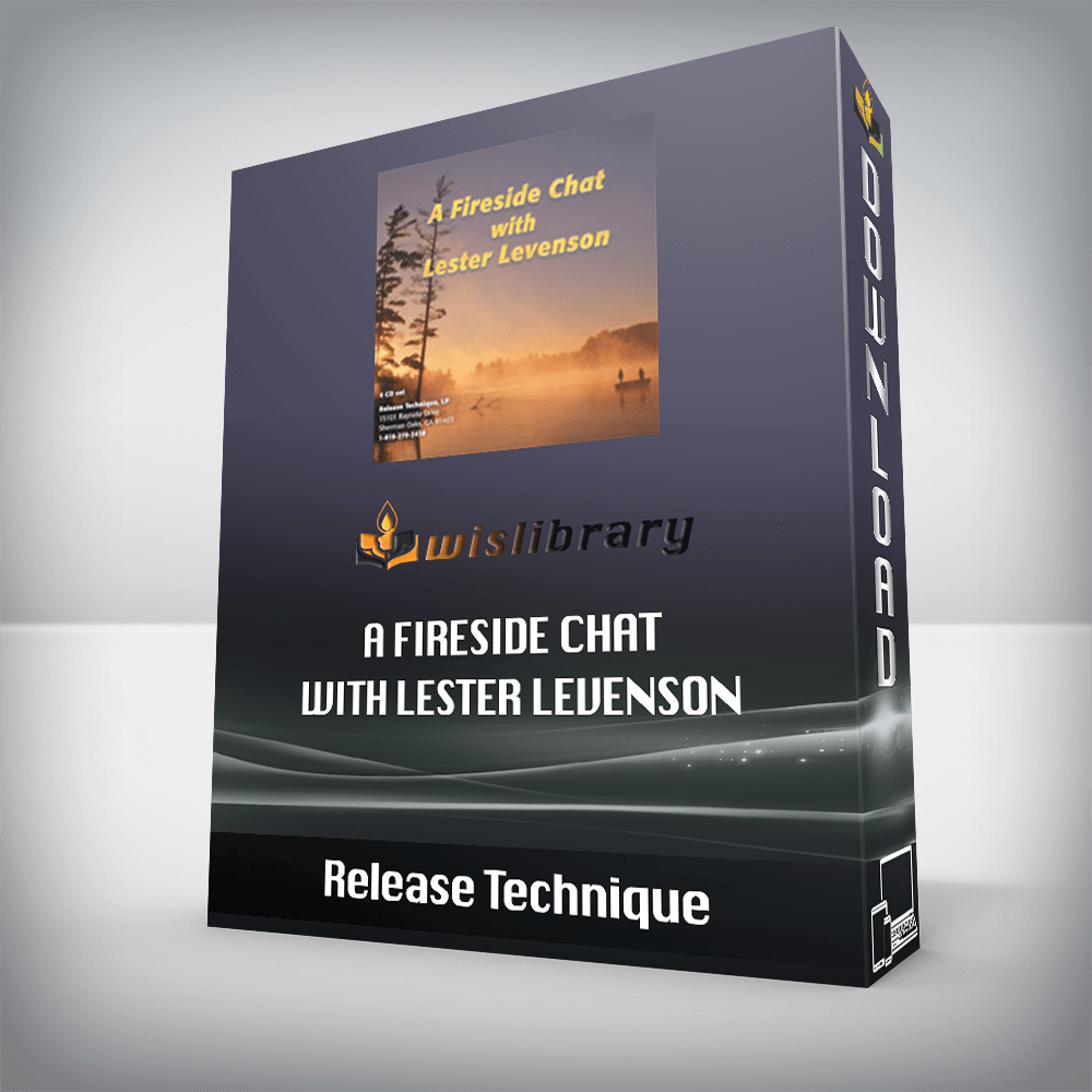 Release Technique - A Fireside Chat With Lester Levenson