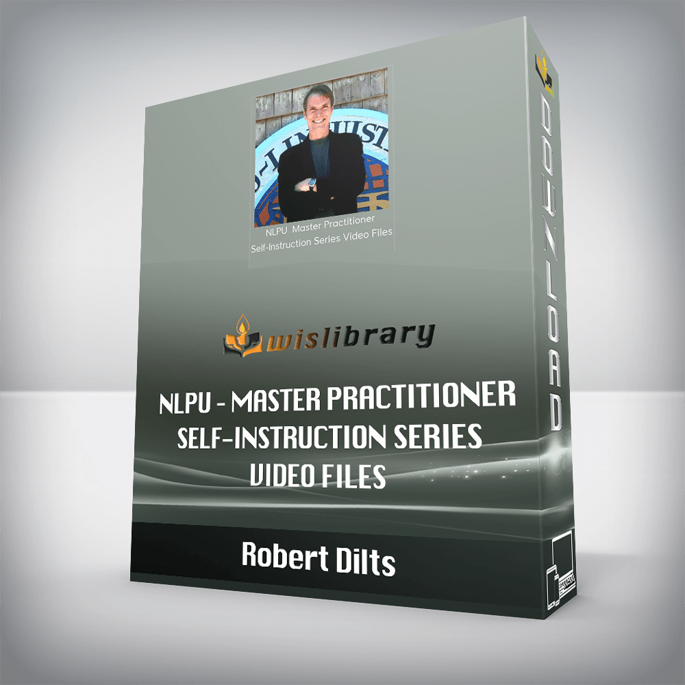 Robert Dilts – NLPU – Master Practitioner Self-Instruction Series Video ...