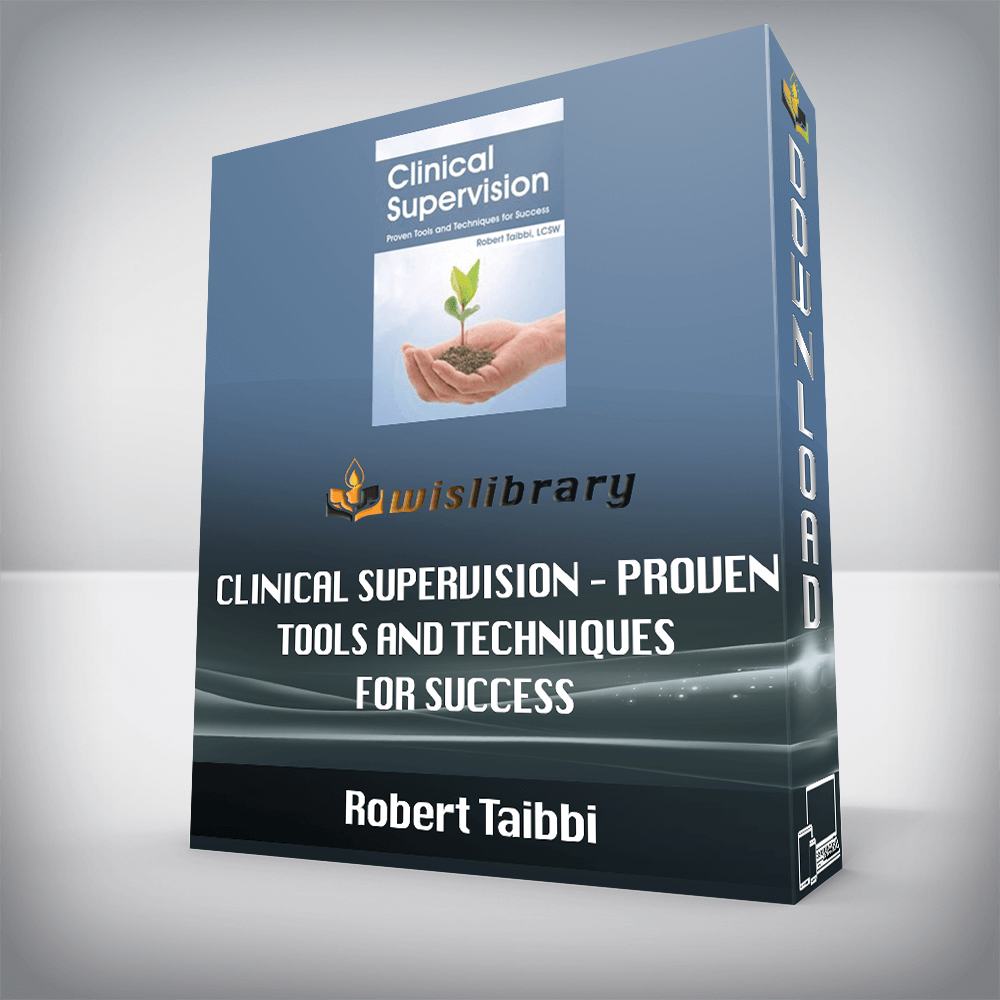 Robert Taibbi - Clinical Supervision - Proven Tools and Techniques for ...