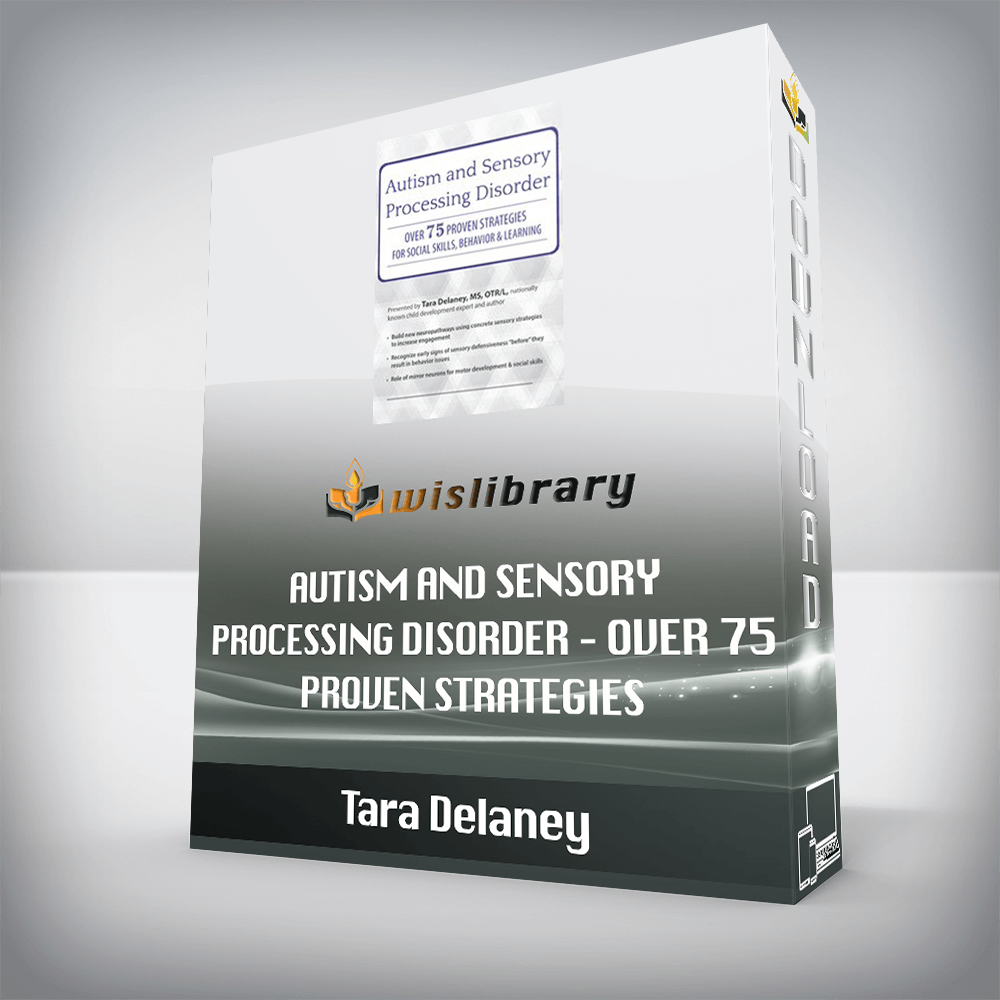 Tara Delaney - Autism and Sensory Processing Disorder - Over 75 Proven ...