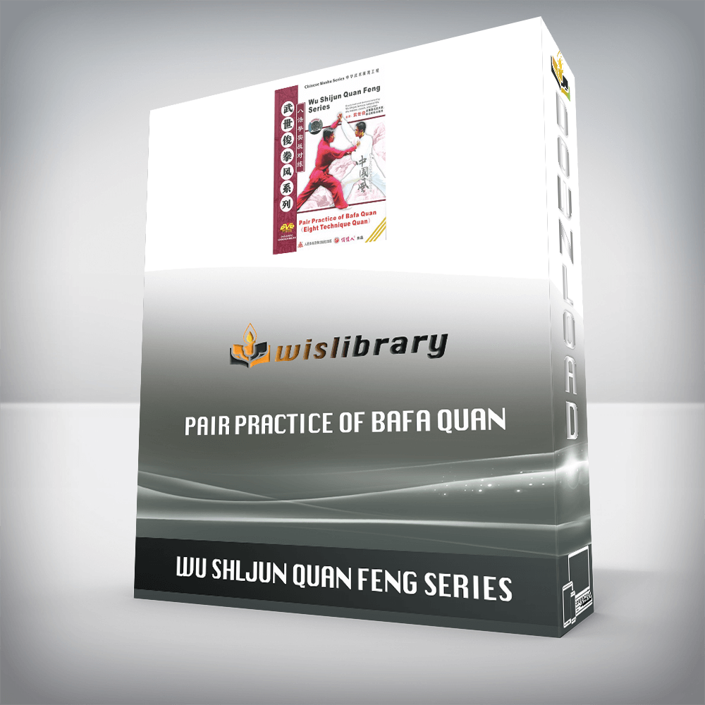 Wu Shljun Quan Feng Series – Pair Practice of Bafa Quan