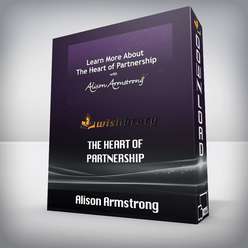 Alison Armstrong - The Heart of Partnership