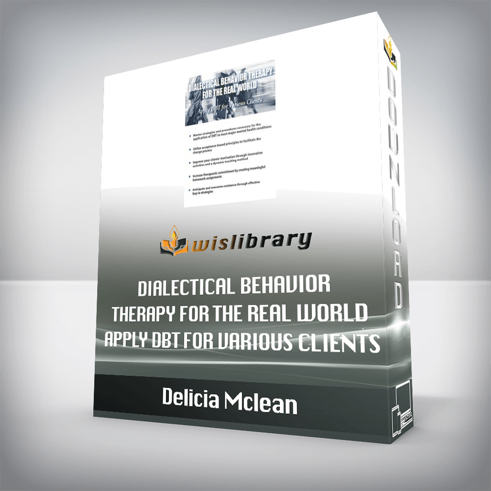 Delicia Mclean - Dialectical Behavior Therapy for the Real World ...