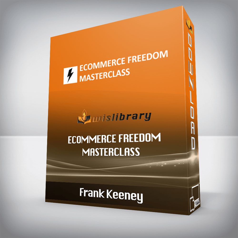 Frank Keeney - Ecommerce Freedom Masterclass